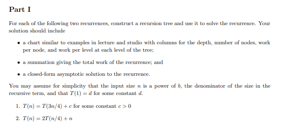 Solved Part I For each of the following two recurrences, | Chegg.com