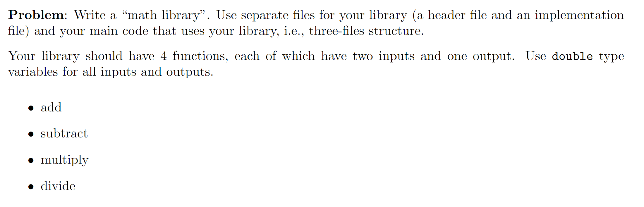 Solved Problem: Write a "math library". Use separate files | Chegg.com