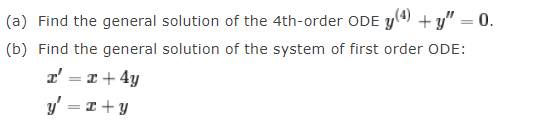 Solved (a) Find the general solution of the 4th-order ODE | Chegg.com