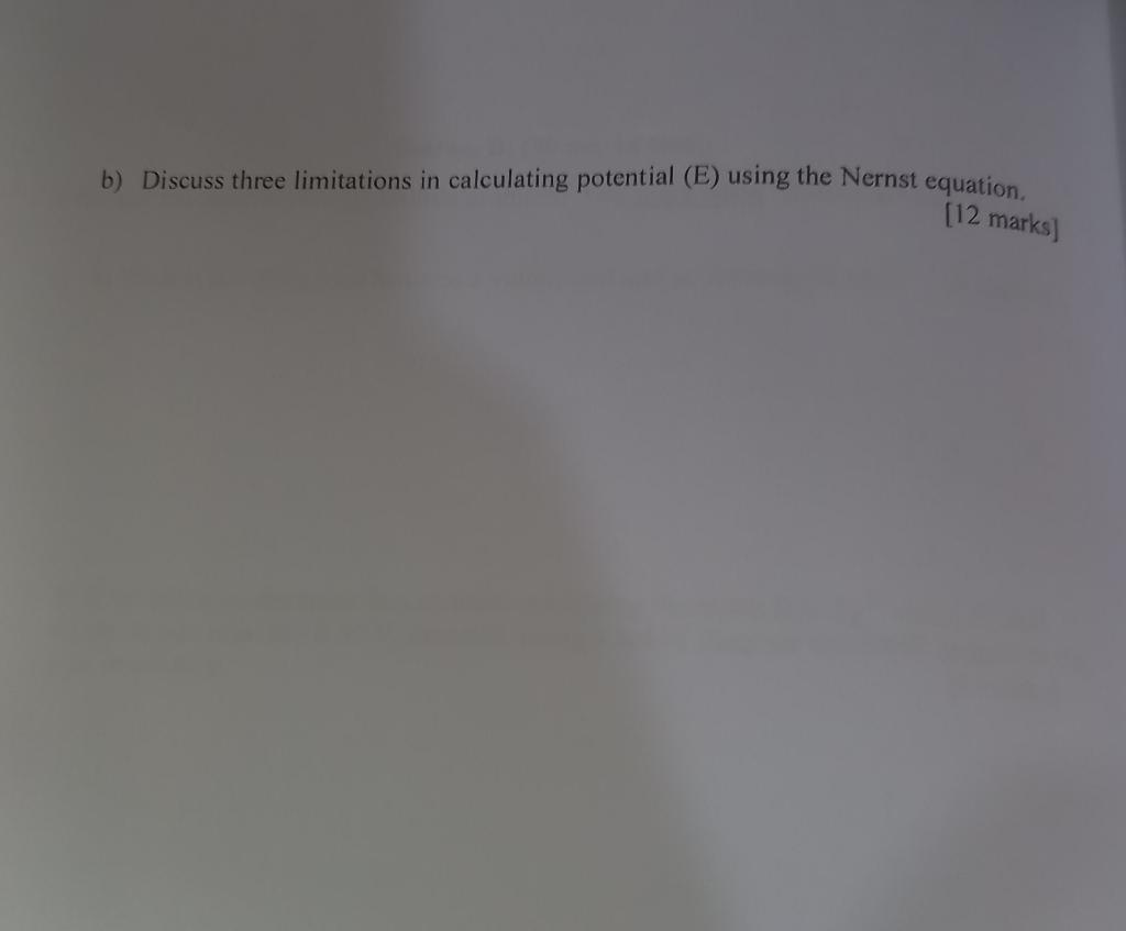 Solved b) Discuss three limitations in calculating potential | Chegg.com