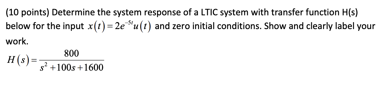 Solved Determine the system response of a LTIC system with | Chegg.com