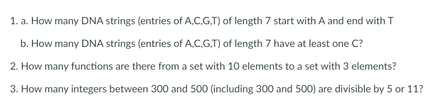 Solved 1. a. How many DNA strings (entries of A,C,G,T) of | Chegg.com