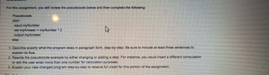 Solved For this assignment, you will review the pseudocode | Chegg.com