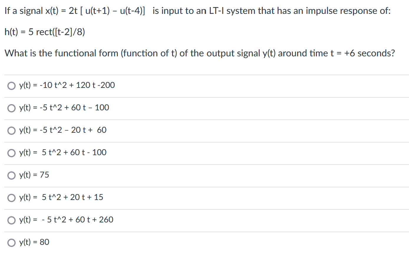 Solved If a signal x(t)=2t[u(t+1)−u(t−4)] is input to an | Chegg.com