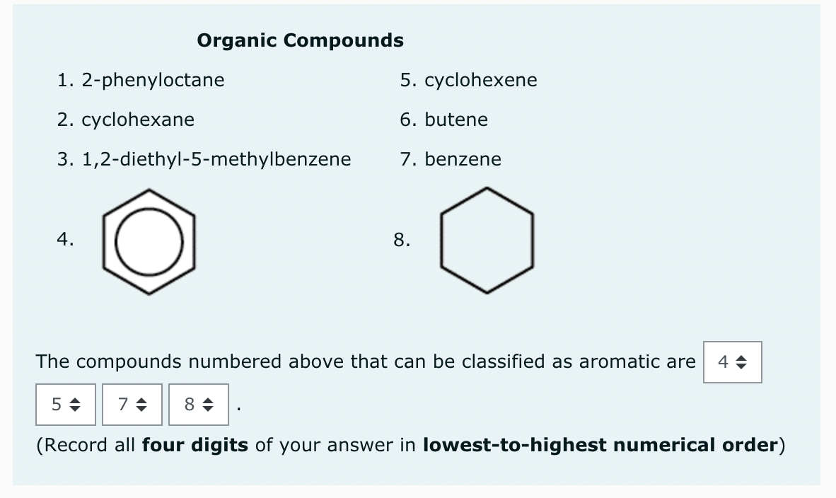Solved Organic Compounds 1. 2-phenyloctane 5. cyclohexene 2. | Chegg.com