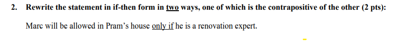 Solved 2. Rewrite the statement in if-then form in two ways, | Chegg.com