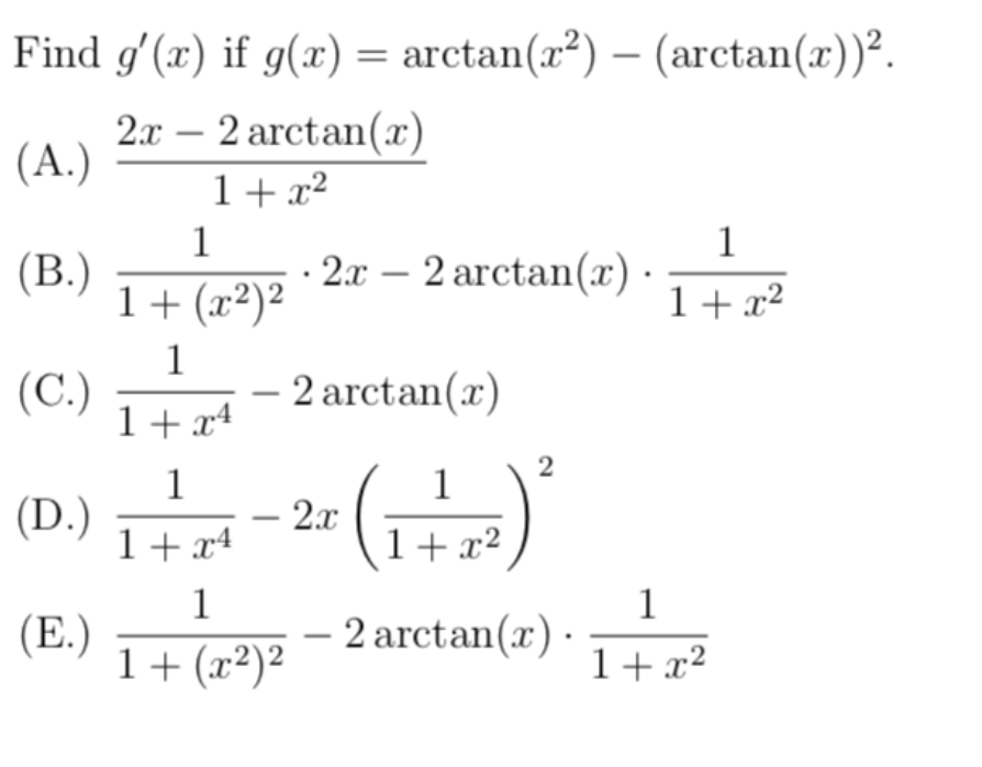 Solved Find g'(x) if g(x) = arctan(x²) – (arctan(x))2. 2 - 2 | Chegg.com