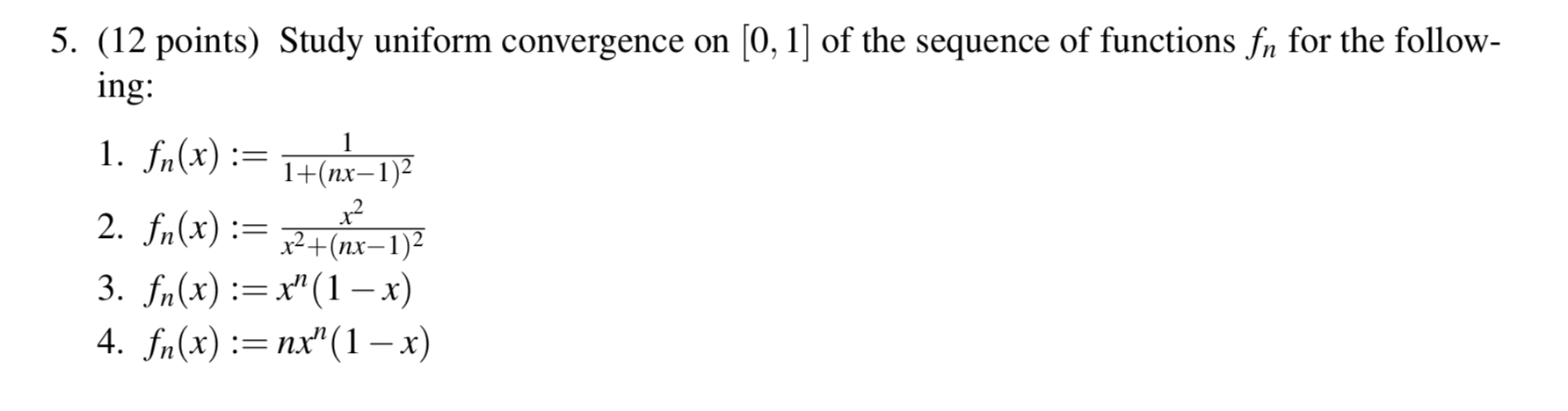 Solved 5. (12 points) Study uniform convergence on [0, 1] of | Chegg.com
