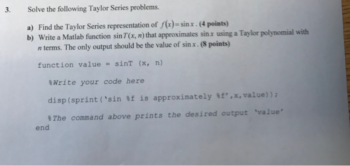 Solved 3. Solve the following Taylor Series problems. a) | Chegg.com