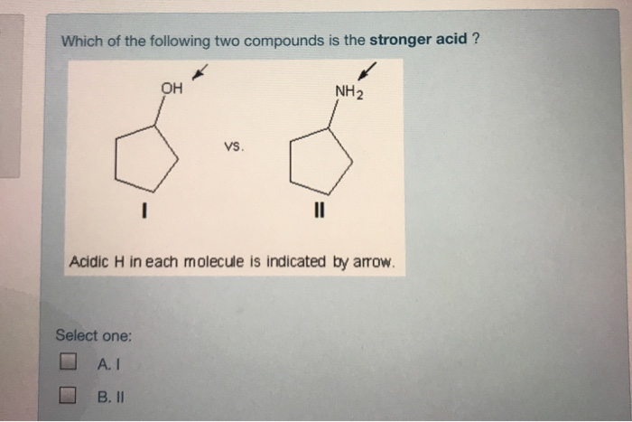 Solved Which of the following two compounds is the stronger | Chegg.com