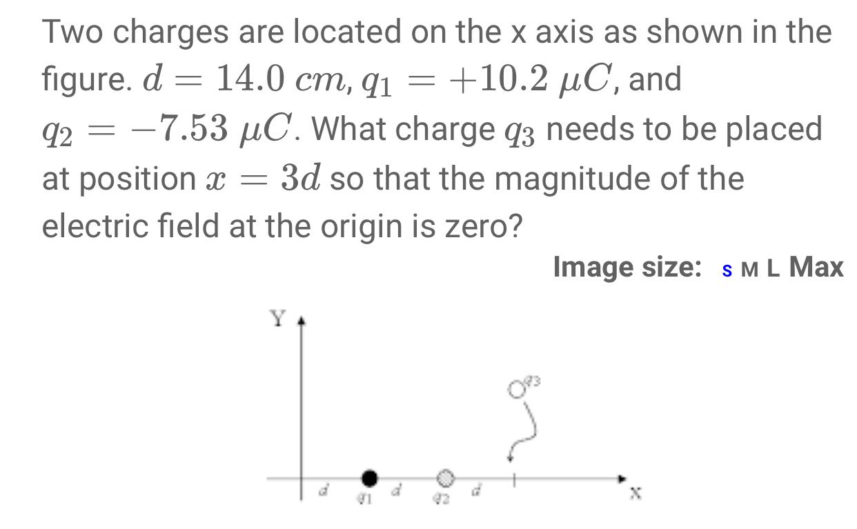Solved Two charges are located on the x axis as shown in the | Chegg.com