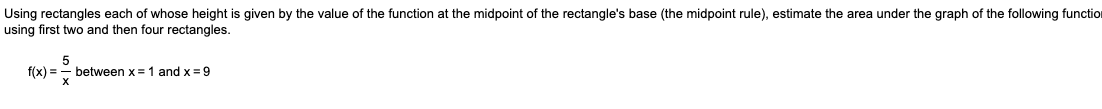 Solved Using rectangles each of whose height is given by the | Chegg.com