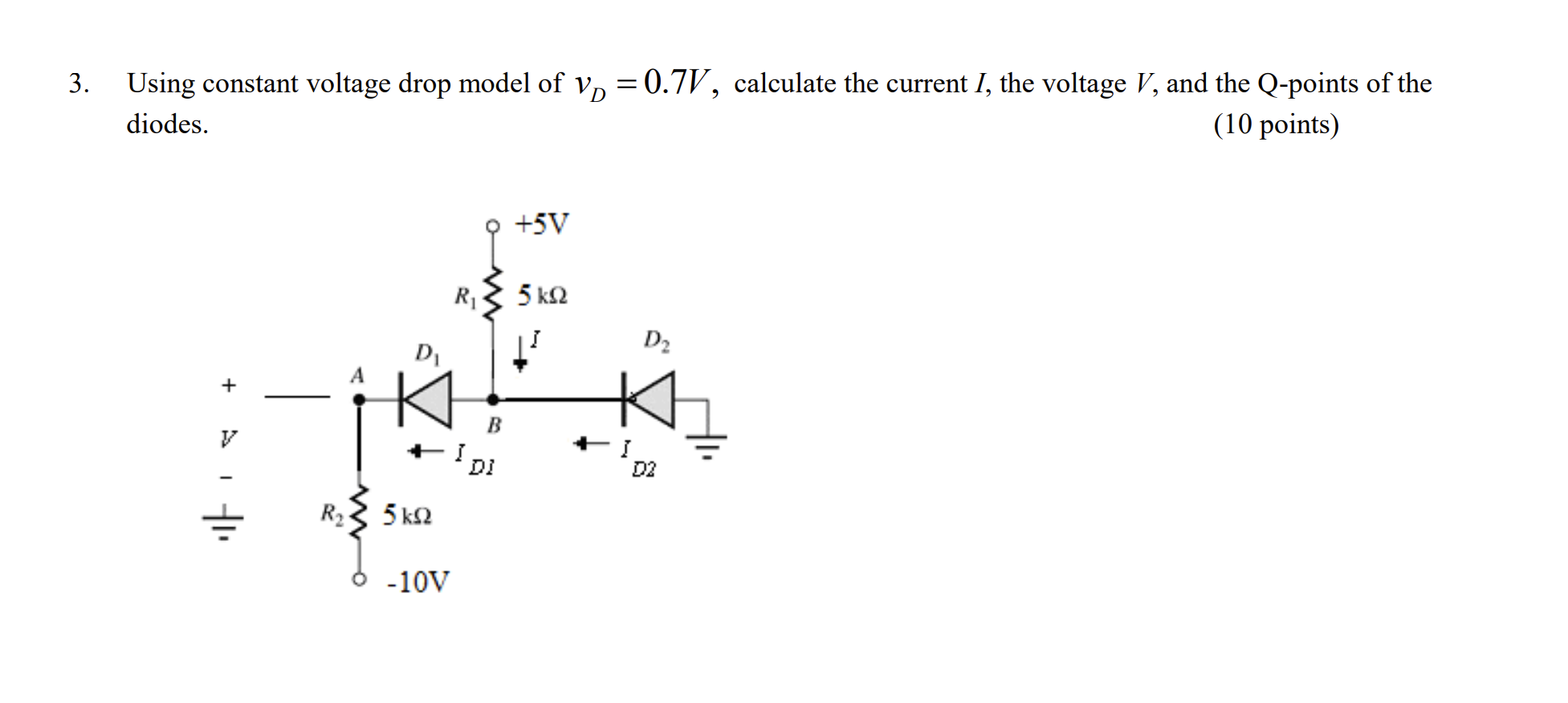 Solved 3. Using constant voltage drop model of vD=0.7 V, | Chegg.com