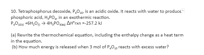 Solved 10. Tetraphosphorus decoxide, P₂O₁0, is an acidic | Chegg.com