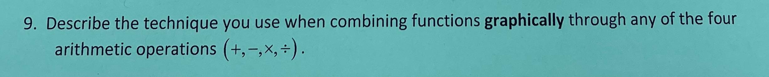 Solved 9. Describe the technique you use when combining | Chegg.com