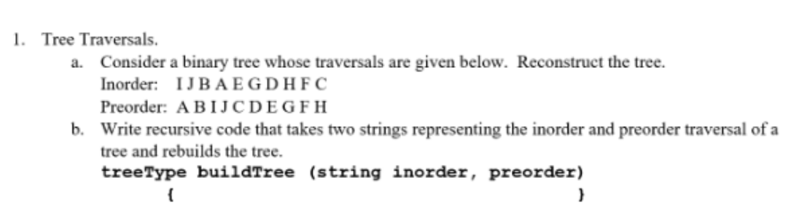 1. Tree Traversals. a. Consider a binary tree whose | Chegg.com
