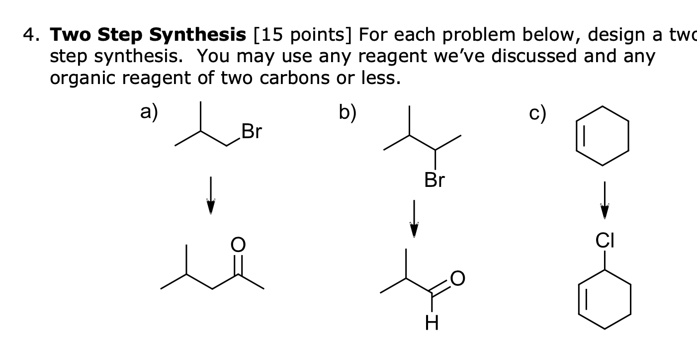 Solved 4. Two Step Synthesis (15 points] For each problem | Chegg.com