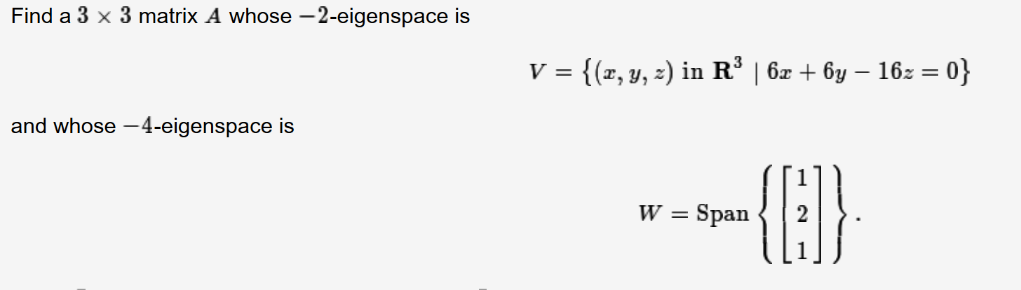 Solved Find a 3 x 3 matrix A whose –2-eigenspace is V = {(1, | Chegg.com