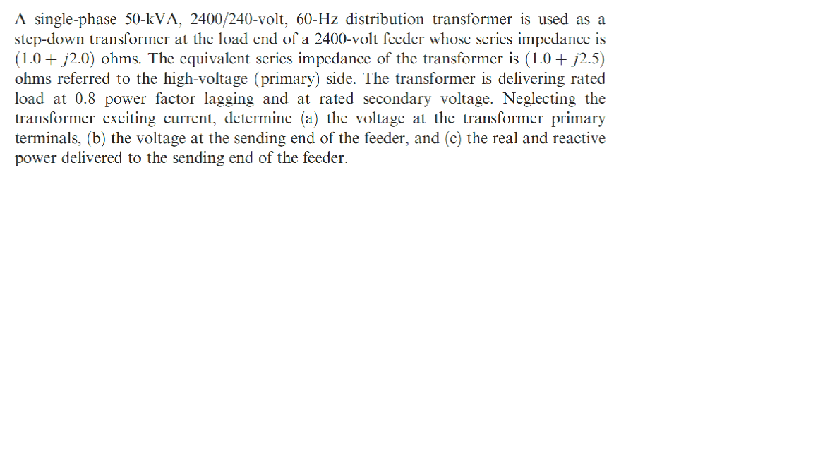 Solved A single-phase 50−kVA,2400/240-volt, 60−Hz | Chegg.com