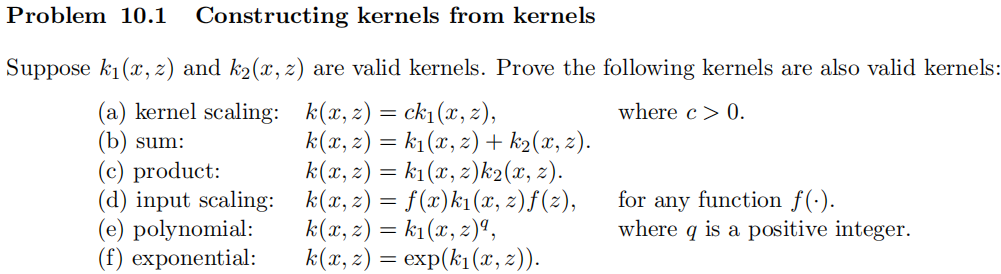 Solved Problem 10.1 Constructing kernels from kernels | Chegg.com