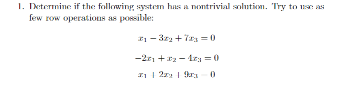 Solved Determine if the following system has a nontrivial | Chegg.com