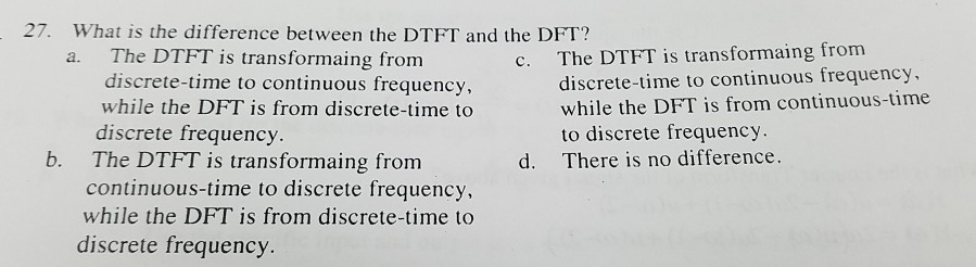 Solved What is the difference between the DTFT and the DFT? | Chegg.com Solved What is the difference between the DTFT and the DFT? | Chegg.com