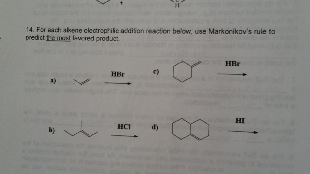 Solved 14. For each alkene electrophilic addition reaction | Chegg.com