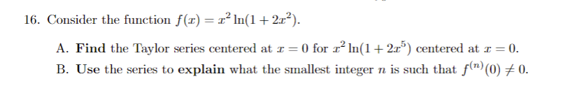 Solved 6. Consider the function f(x)=x2ln(1+2x2). A. Find | Chegg.com