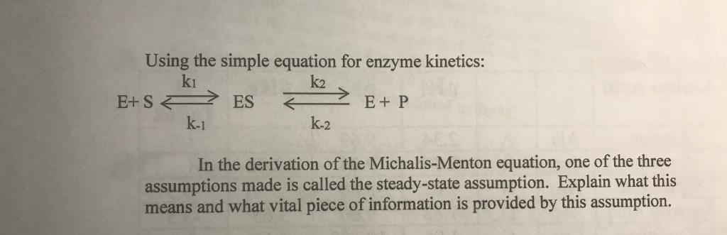 Solved Using the simple equation for enzyme kinetics: ki k2 | Chegg.com