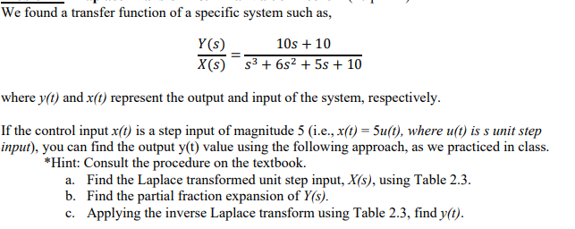 Solved Y(s)x(s)=10s+10s3+6s2+5s+10where y(t) ﻿and x(t) | Chegg.com