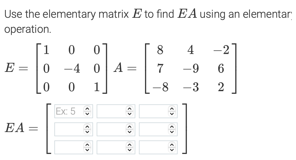 Solved Use the elementary matrix E to find EA using an | Chegg.com