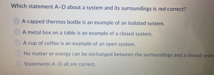 Solved Which statement A-D about a system and its | Chegg.com