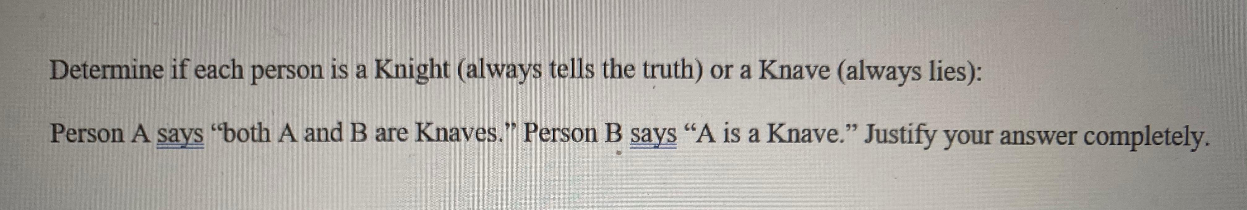 Solved Determine if each person is a Knight (always tells | Chegg.com
