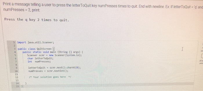 Solved: Print A Message Telling A User To Press The Letter... | Chegg.com