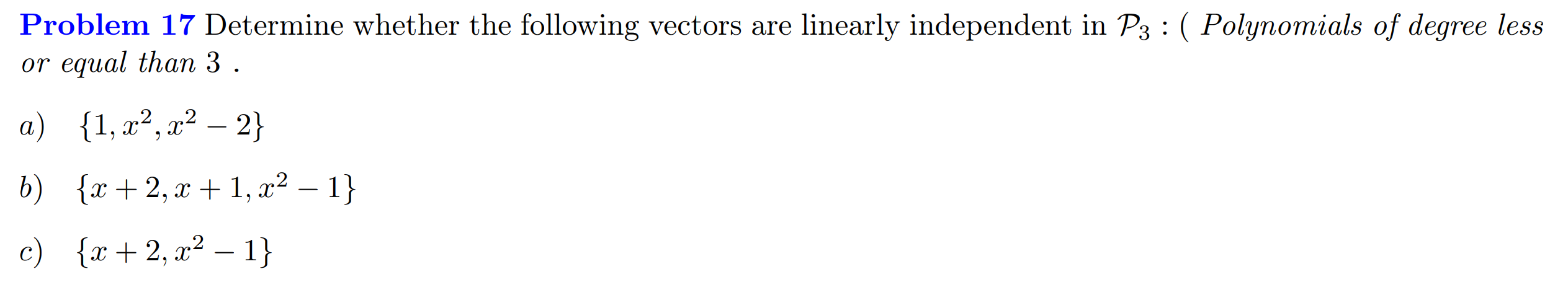 Solved Problem 17 Determine whether the following vectors | Chegg.com