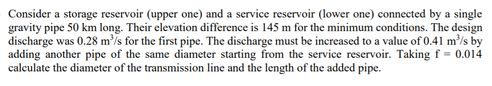Solved Consider a storage reservoir (upper one) and a | Chegg.com