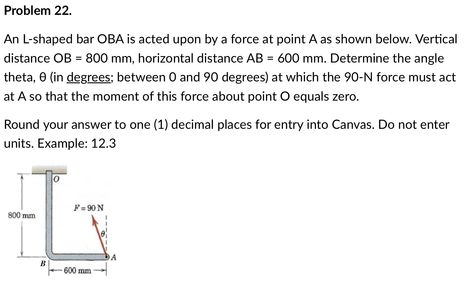 Solved An L-shaped bar OBA is acted upon by a force at point | Chegg.com
