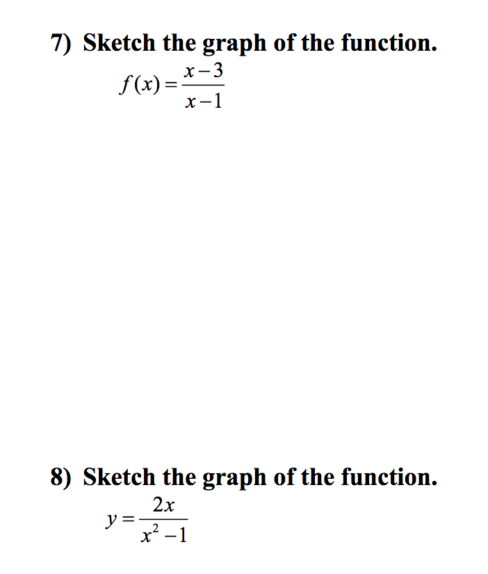 7) Sketch the graph of the function. f(x)=x−1x−3 8) | Chegg.com