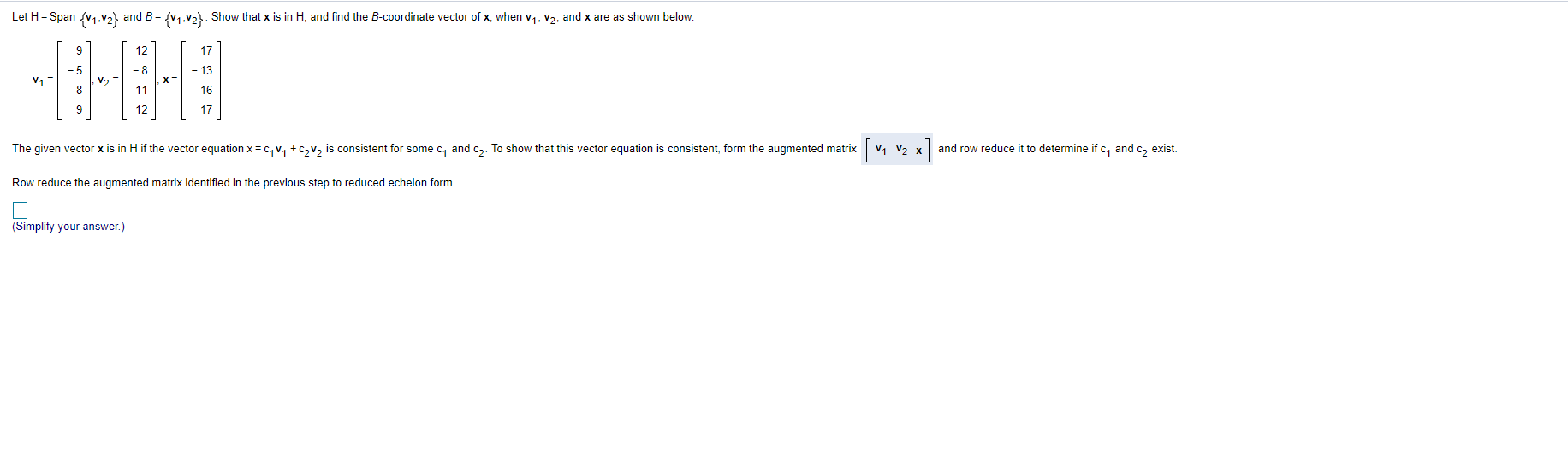 Solved Let H = Span (v1,v2} and B = {V1.v2}. Show that x is | Chegg.com