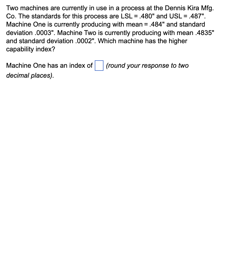 Solved Two machines are currently in use in a process at the | Chegg.com