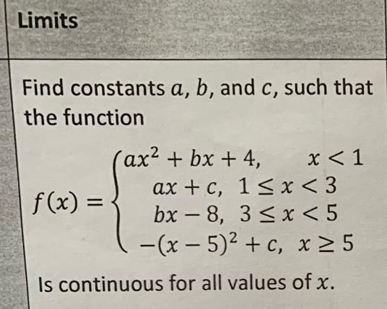 Solved Find constants a,b, and c, such that the function | Chegg.com