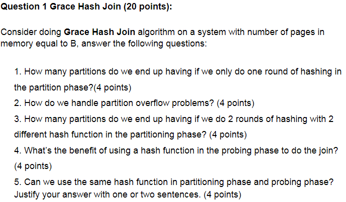 Question 1 Grace Hash Join (20 points): Consider | Chegg.com