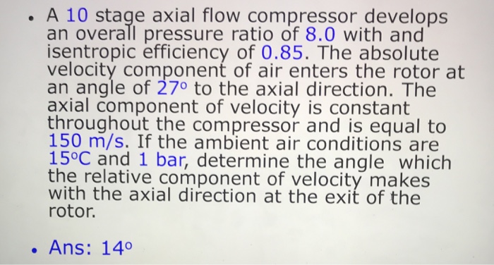 Solved A 10 stage axial flow compressor develops an overall | Chegg.com