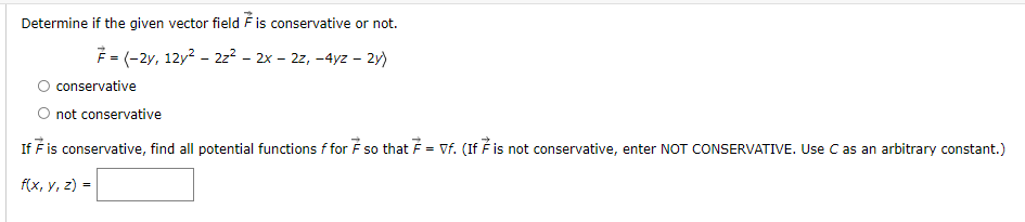 Solved Determine if the given vector field is conservative | Chegg.com