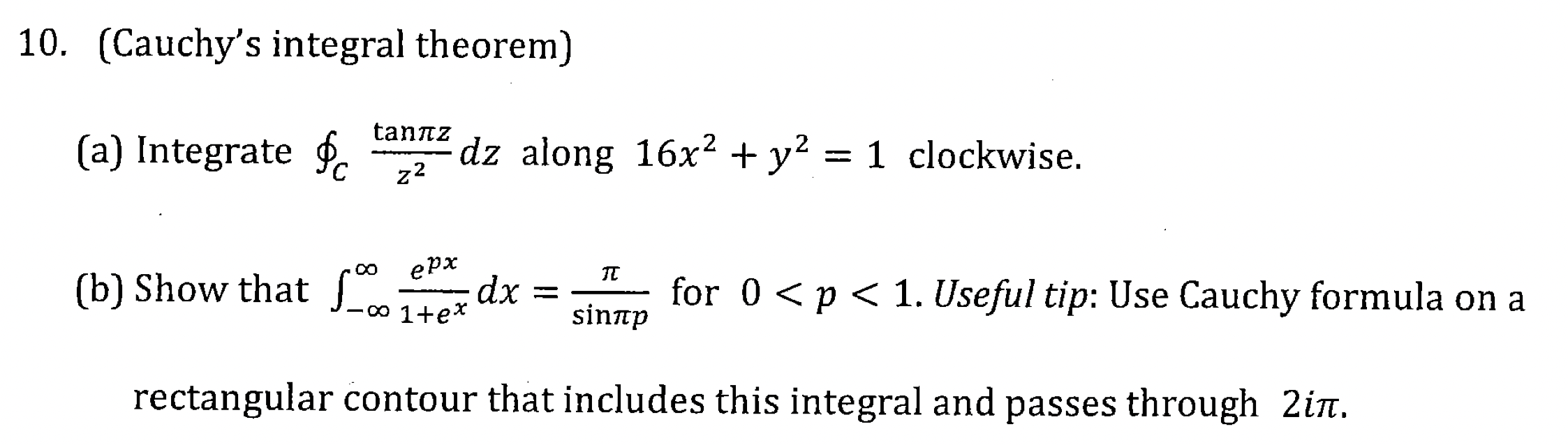 Solved 10. (Cauchy's integral theorem) (a) Integrate f dz | Chegg.com