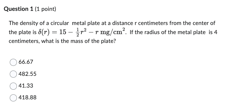 Solved The density of a circular metal plate at a distance r | Chegg.com