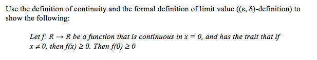 Solved Use the definition of continuity and the formal | Chegg.com