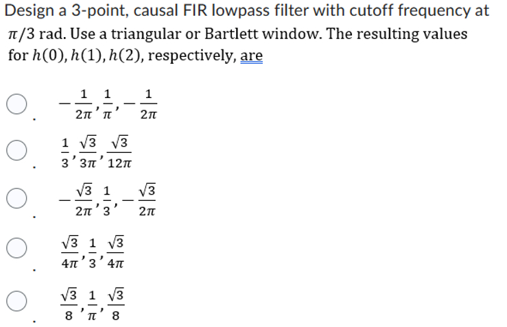 Solved Design a 3-point, causal FIR lowpass filter with | Chegg.com