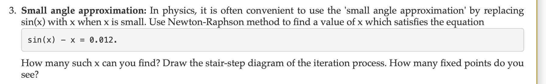 Solved 3. Small angle approximation: In physics, it is often | Chegg.com