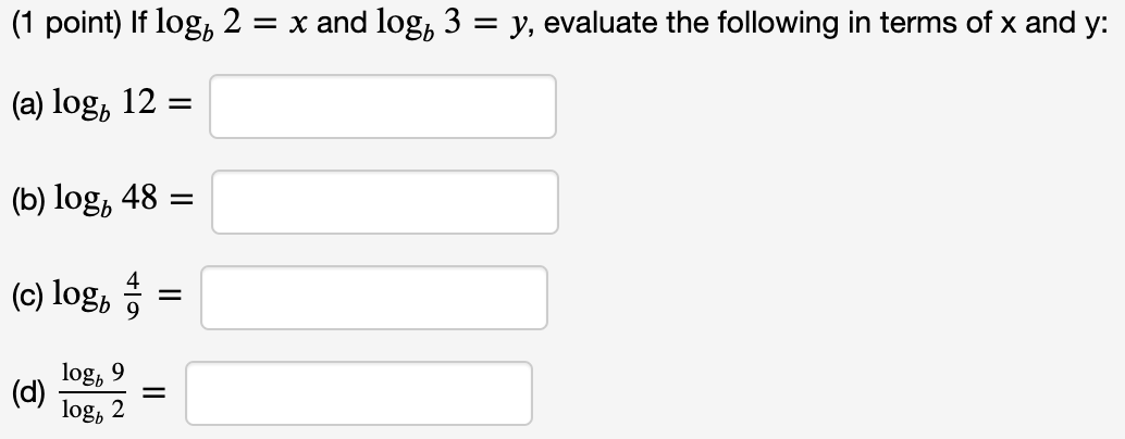 Solved (1 point) If log, 2 = x and log, 3 = y, evaluate the | Chegg.com